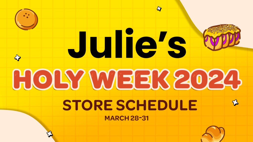 Holy Week Store Schedules 2024 - Julie's Bakeshop