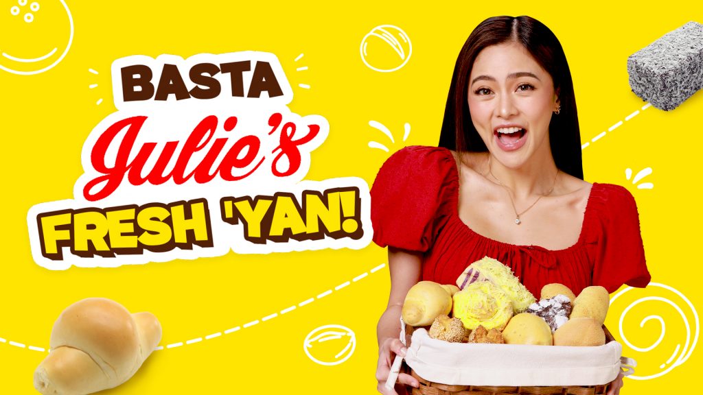 Julie's Launches Its BASTA Julie's, Fresh 'Yan Campaign - Julie's Bakeshop